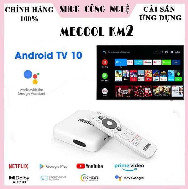 Android TV Box Mecool KM2, AndroidTV 10 bản quyền, Chứng chỉ Netflix 4K ...