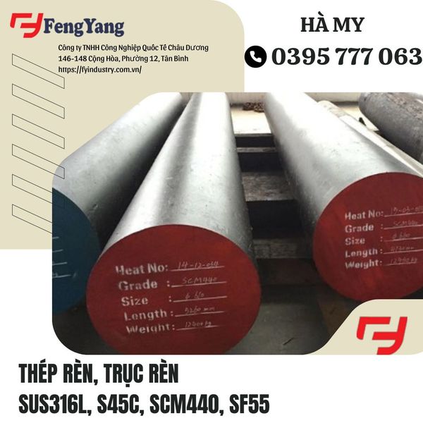 THÉP RÈN, TRỤC RÈN SUS316L, S45C, SCM440, SF55 (nhà máy fengyang) giá sỉ, giá bán buôn - Thị ...