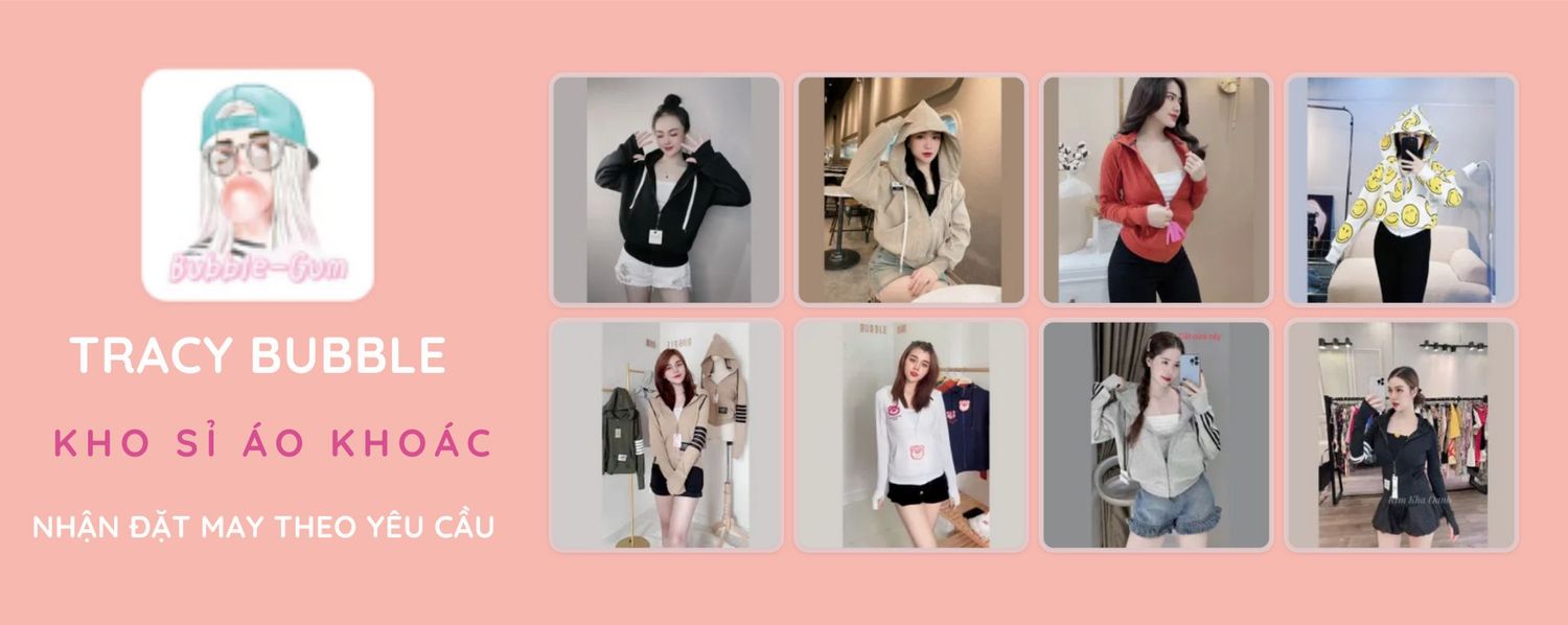 Sản phẩm - Kho Sỉ Áo Khoác TRACY BUBBLE - Thị Trường Sỉ